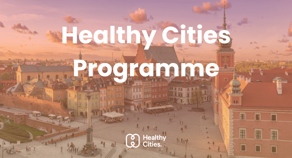 Launch of the First Healthy Cities Programme | Healthy Cities.